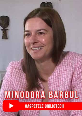 Oaspetele bibliotecii: Minodora Barbul – BJPD